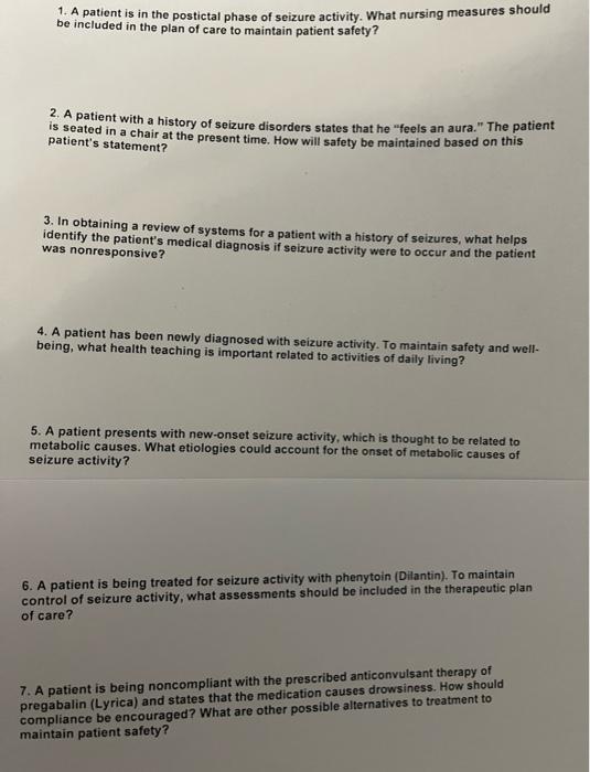 Solved be A patient is in the postictal phase of seizure | Chegg.com