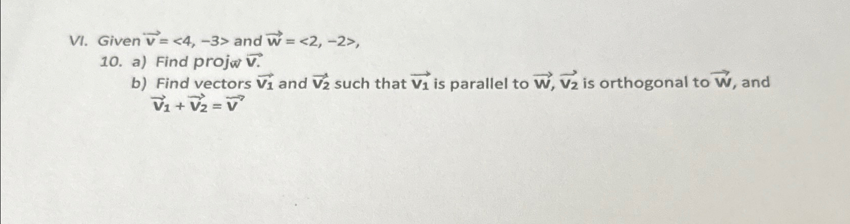 Solved V1. ﻿Given vec(v)=(:4,-3:) ﻿and vec(w)=(:2,-2:),10. | Chegg.com