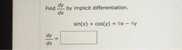 Solved Dy Find By Implicit Differentiation Dx Dy Dx Sin X