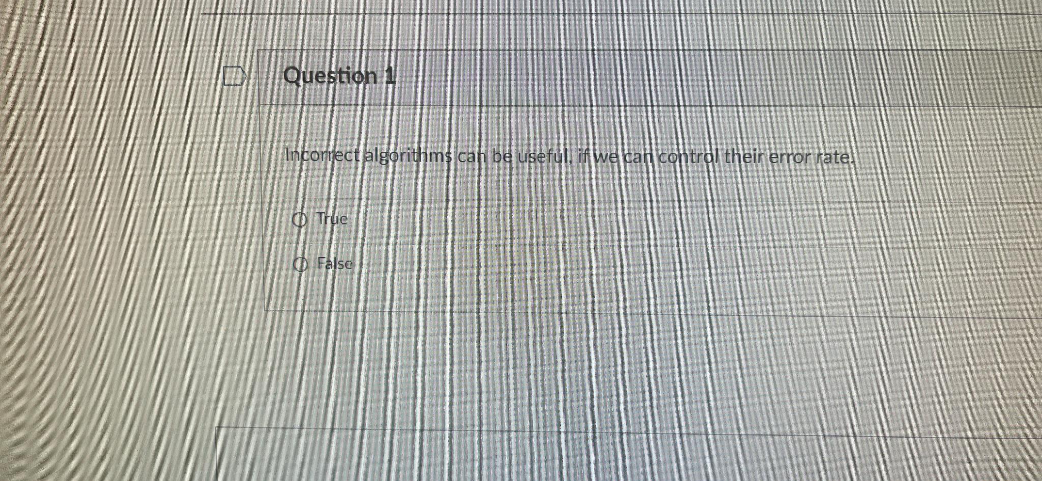 Solved Question 1Incorrect algorithms can be useful, if we | Chegg.com