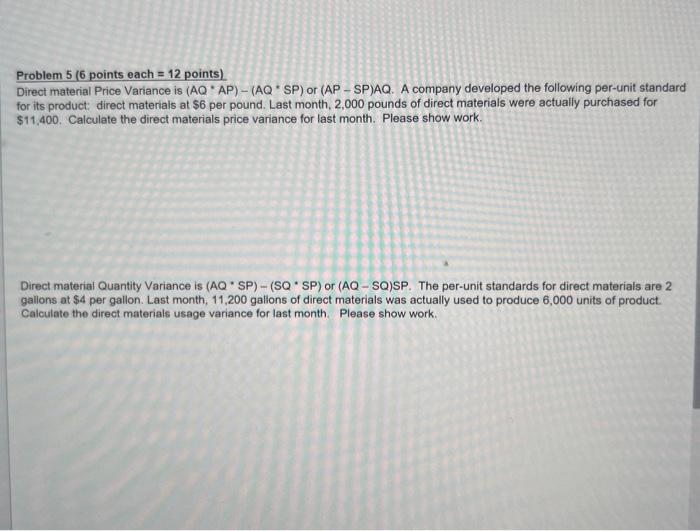 Solved Problem 5 ( 6 points each =12 points) Direct material | Chegg.com Solved Problem 5 ( 6 points each =12 points) Direct material | Chegg.com