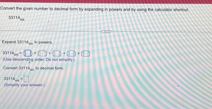Solved Convert the given number to decimal form by expanding | Chegg.com