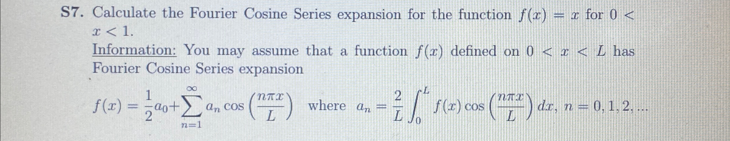 Solved S7. ﻿Calculate the Fourier Cosine Series expansion | Chegg.com