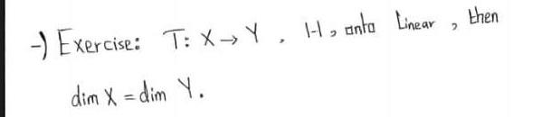 Solved then 2 -) Exercise: T: X-> Y, Heanta Linear dim x=dim | Chegg.com
