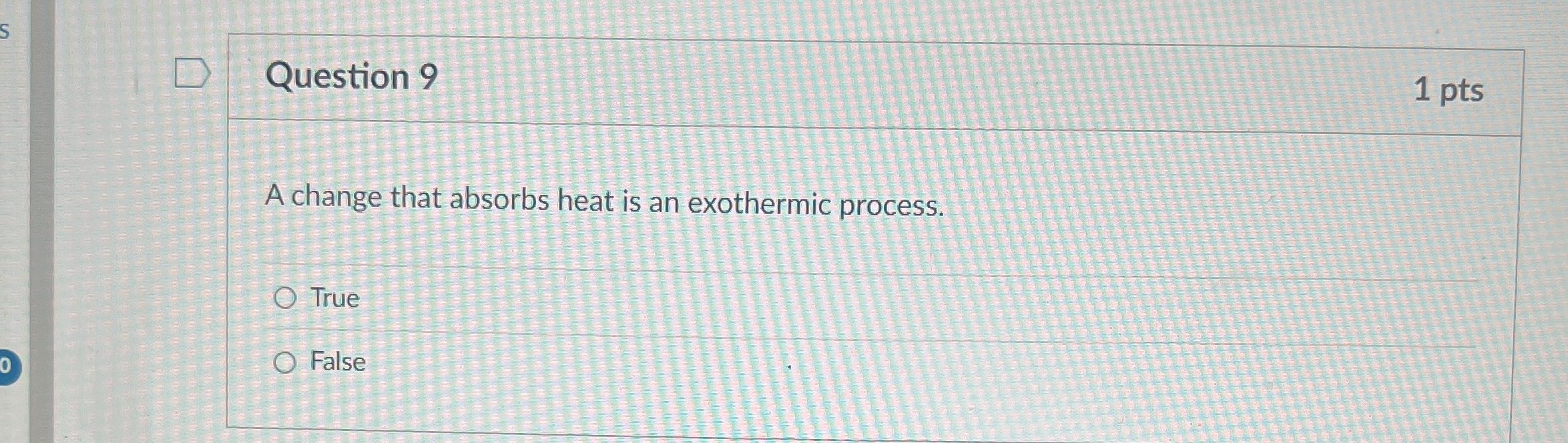 Solved Question 91 ﻿ptsA change that absorbs heat is an | Chegg.com