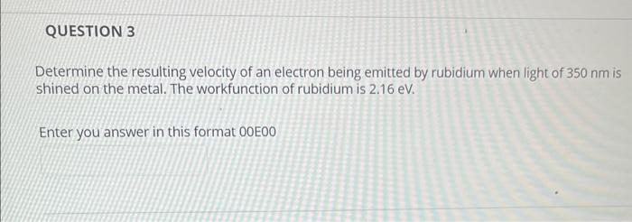 Solved Determine the resulting velocity of an electron being | Chegg.com