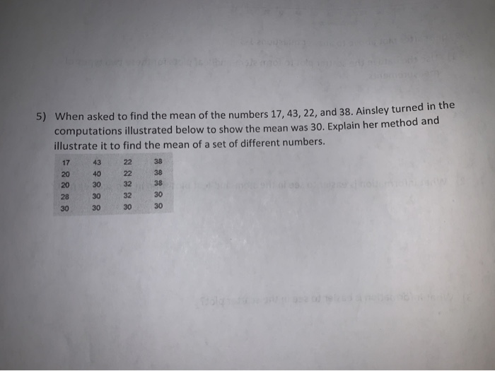 Solved 5) When asked to find the mean of the numbers 17,43, | Chegg.com