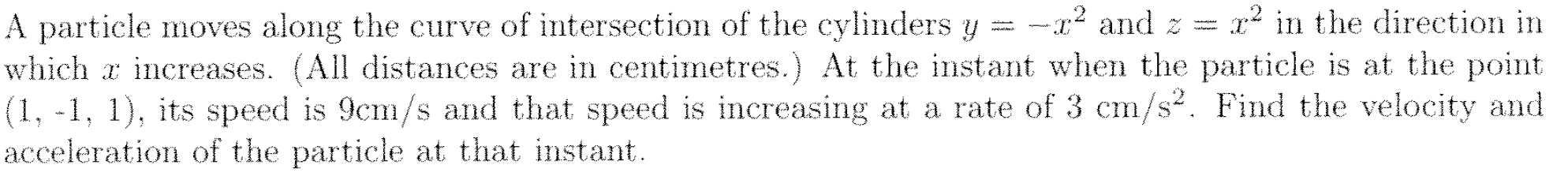 Solved A particle moves along the curve of intersection of | Chegg.com