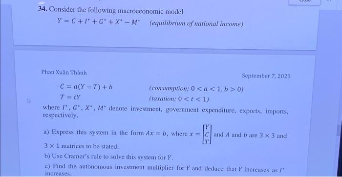 Solved 34. Consider the following macroeconomic model Y=C+I* | Chegg.com