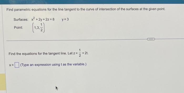 Solved Find parametric equations for the line tangent to the | Chegg.com