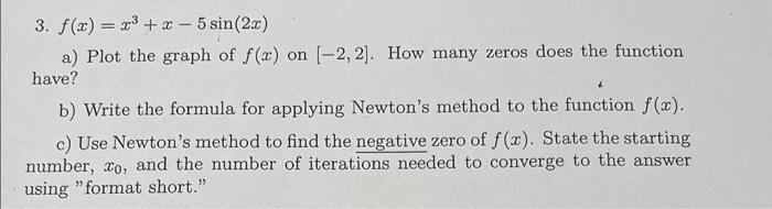 Solved 3. f(x)=x3+x−5sin(2x) a) Plot the graph of f(x) on | Chegg.com