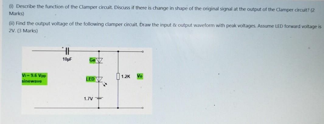Solved 0 Describe the function of the Clamper circuit. | Chegg.com