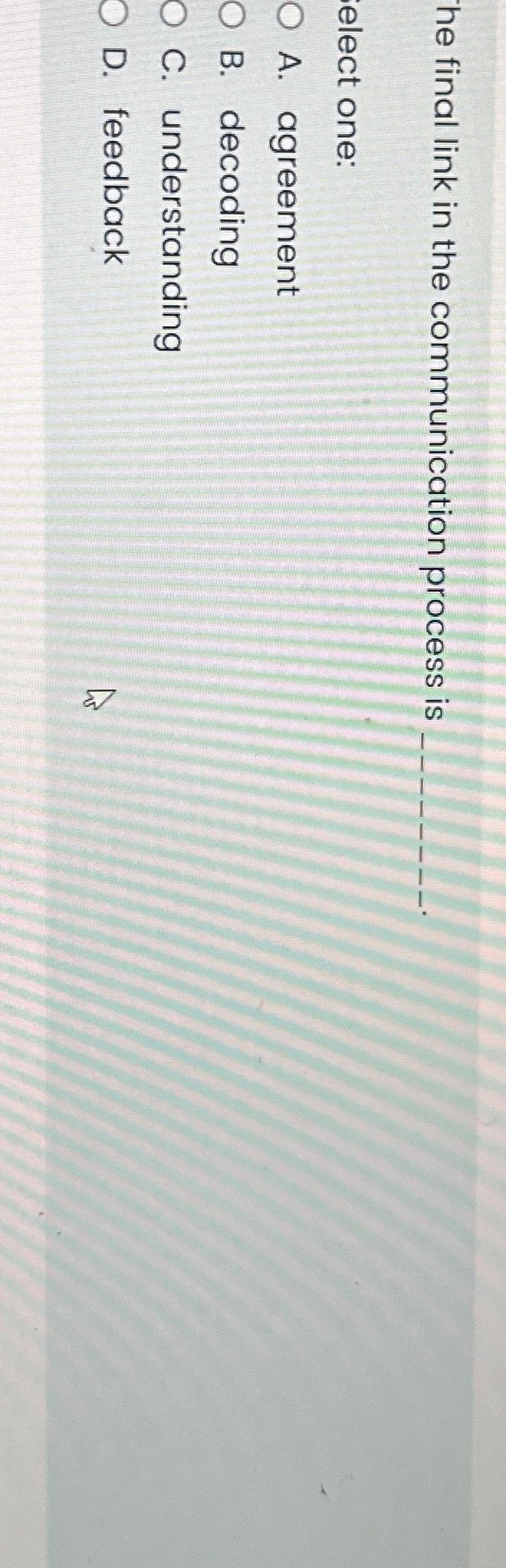 Solved he final link in the communication process iselect | Chegg.com
