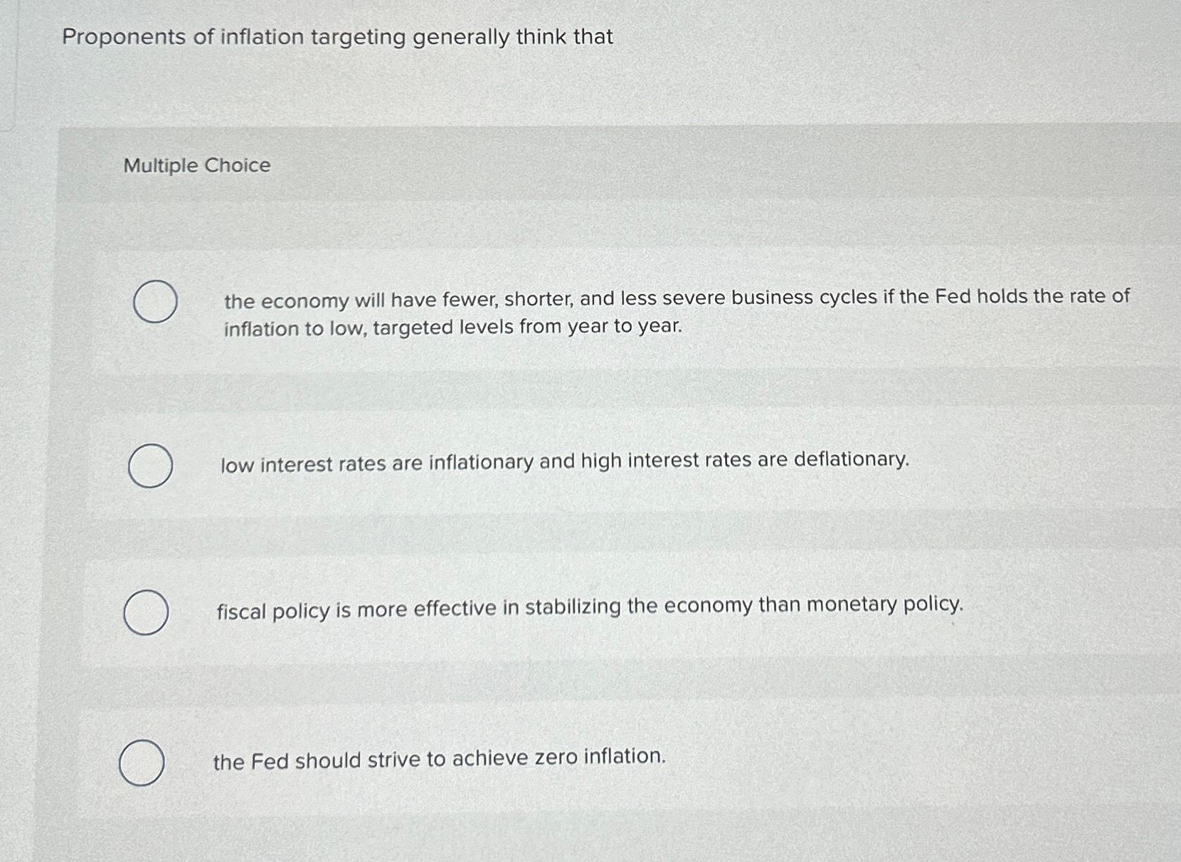Solved Proponents of inflation targeting generally think | Chegg.com
