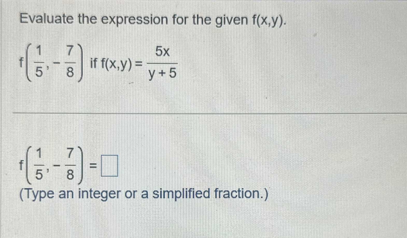 Solved Evaluate the expression for the given | Chegg.com
