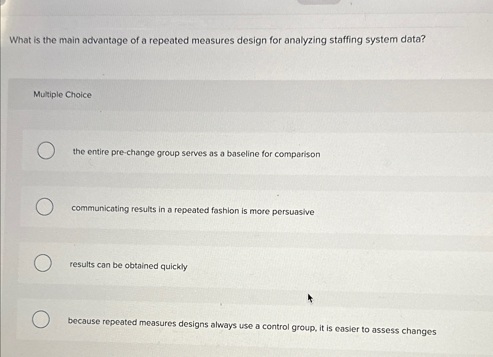 Solved What is the main advantage of a repeated measures | Chegg.com