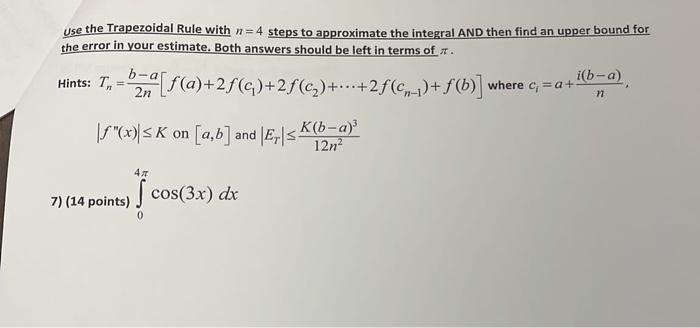 Solved Use the Trapezoidal Rule with n=4 steps to | Chegg.com