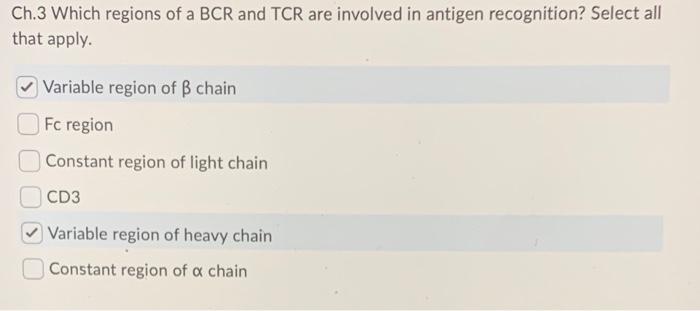 Solved Ch.3 Which regions of a BCR and TCR are involved in | Chegg.com