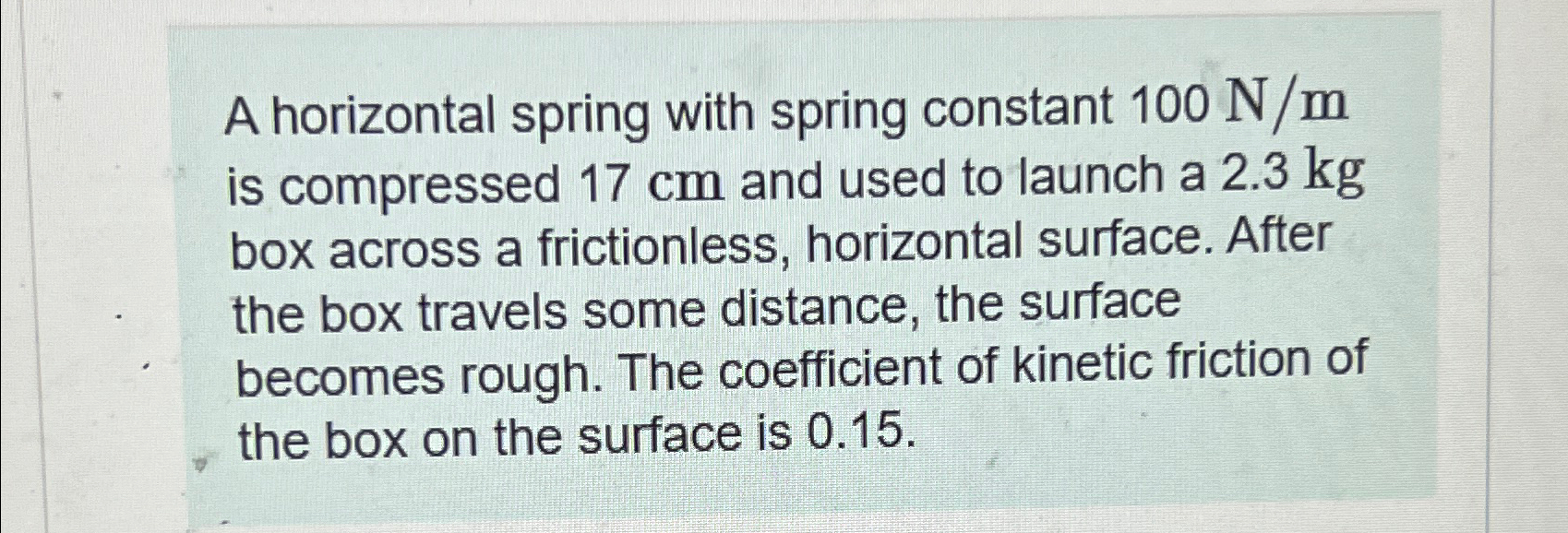 A horizontal spring with spring constant 100Nm ﻿is | Chegg.com