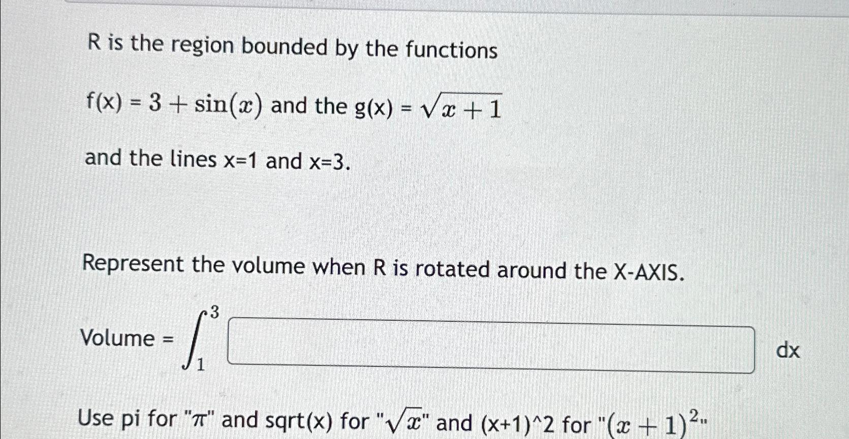 Solved R ﻿is the region bounded by the functions | Chegg.com