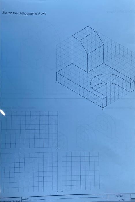 Solved 1 Sketch the Orthographic Views | Chegg.com