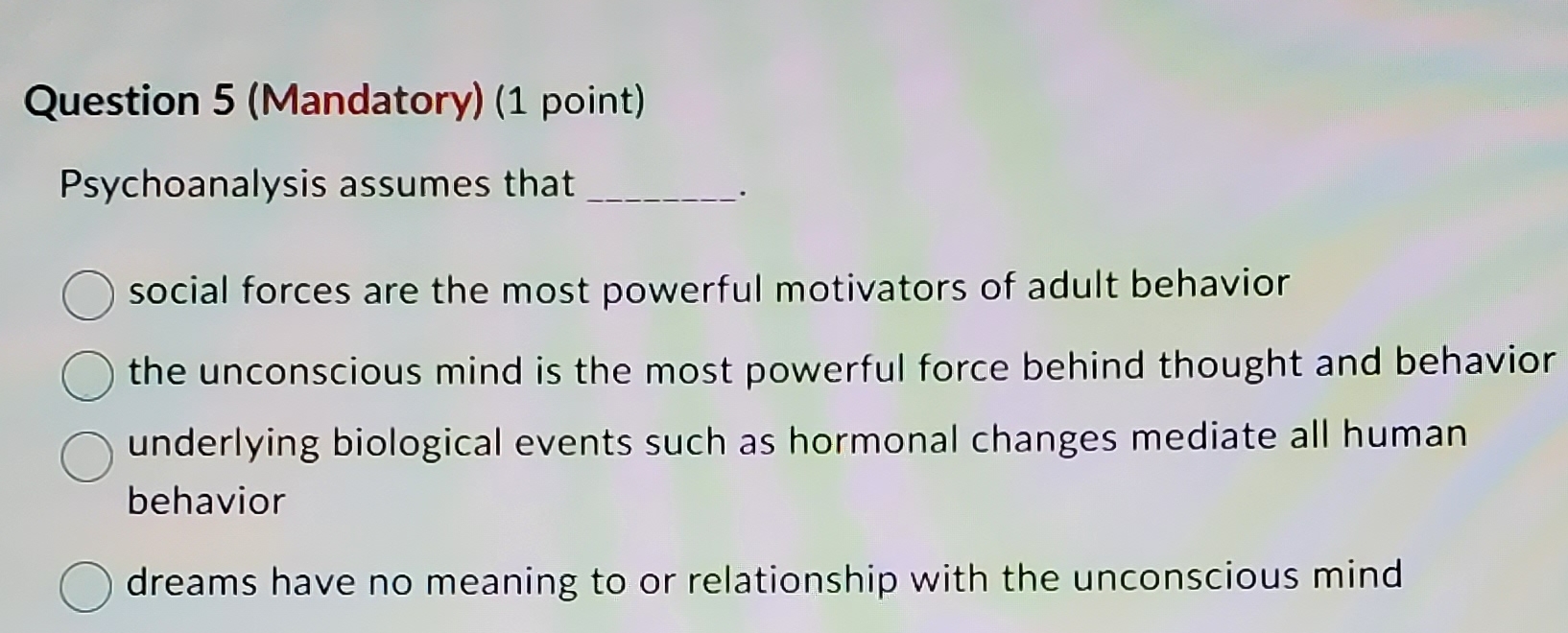 Solved Question 5 (Mandatory) (1 ﻿point)Psychoanalysis | Chegg.com