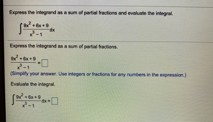 Solved Express the integrand as a sum of partial fractions | Chegg.com