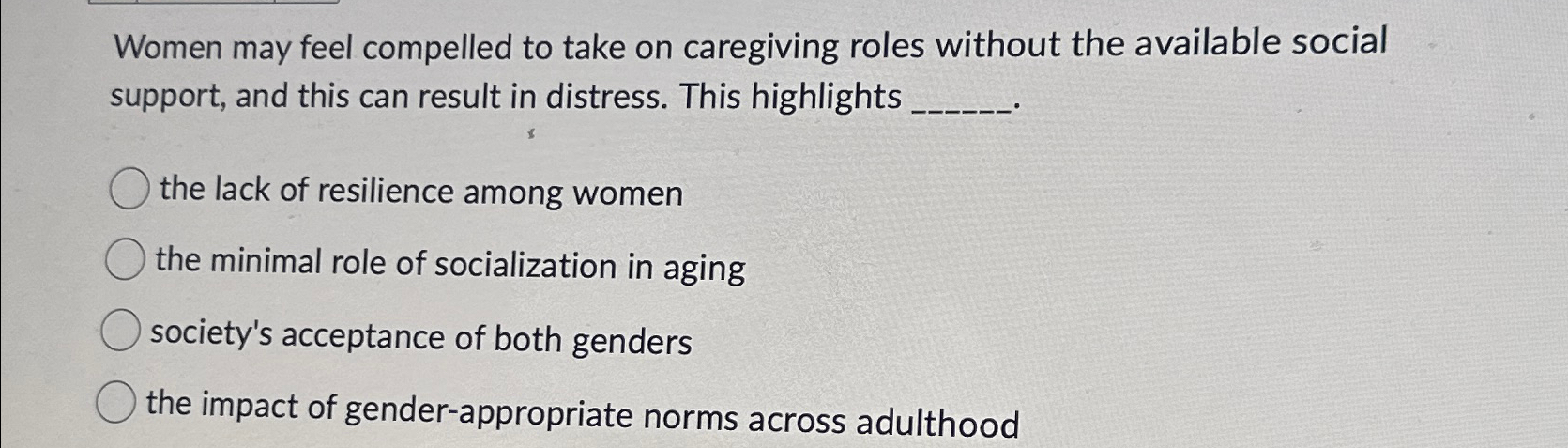 Solved Women may feel compelled to take on caregiving roles | Chegg.com