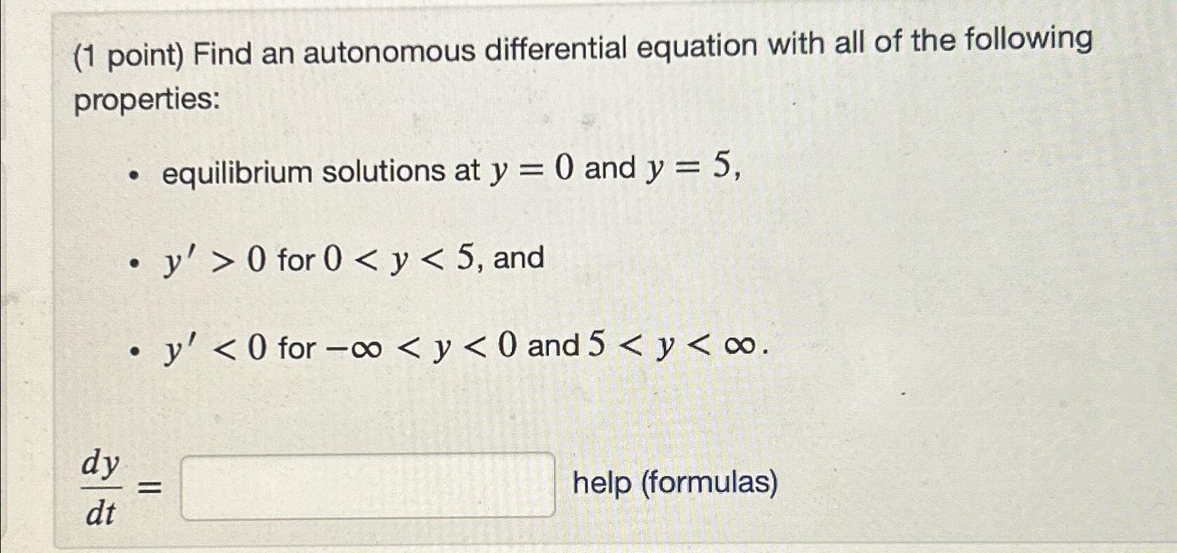 Solved (1 ﻿point) ﻿Find an autonomous differential equation | Chegg.com