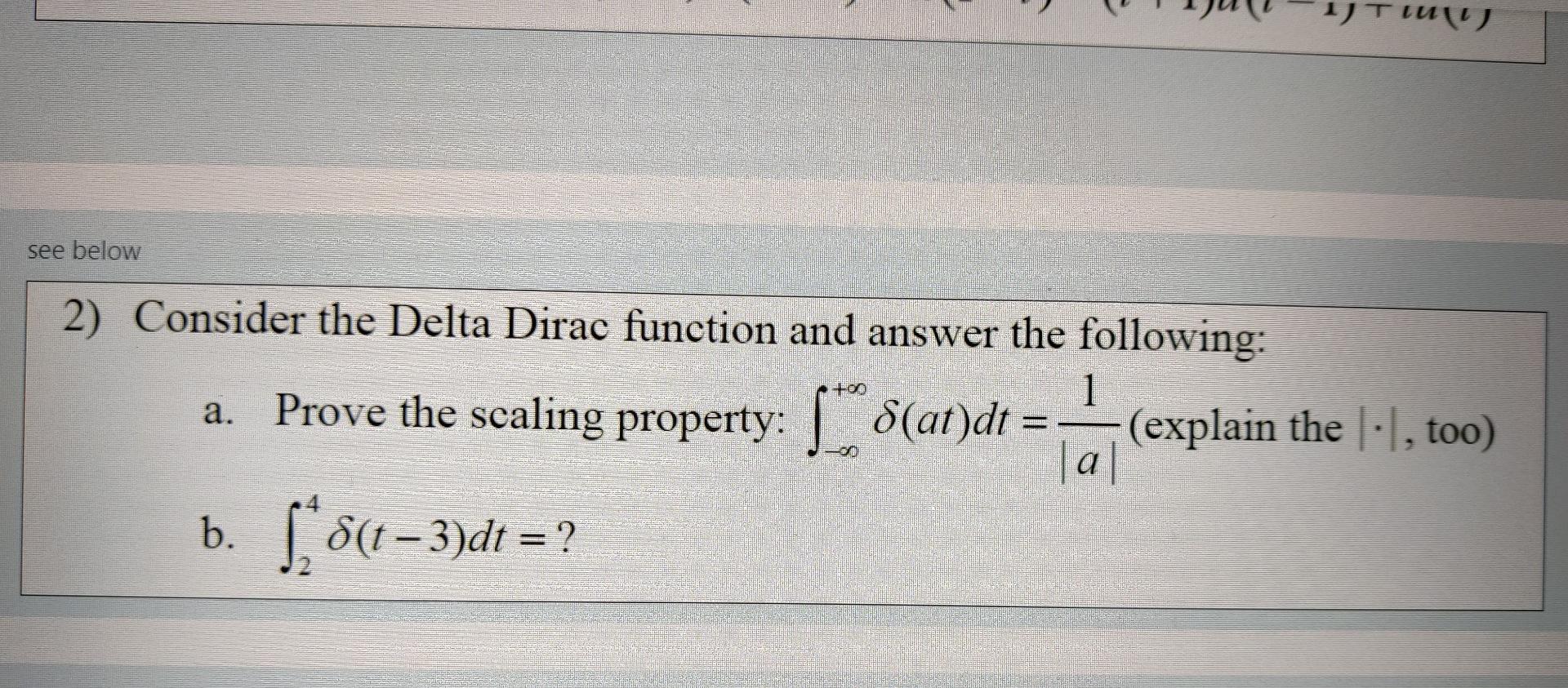 Solved 1 TIU །) see below 2) Consider the Delta Dirac | Chegg.com