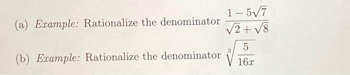 Solved (a) Example: Rationalize the denominator 2+81−57 (b) | Chegg.com