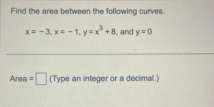 Solved Find the area between the following curves. 3 x = -3, | Chegg.com
