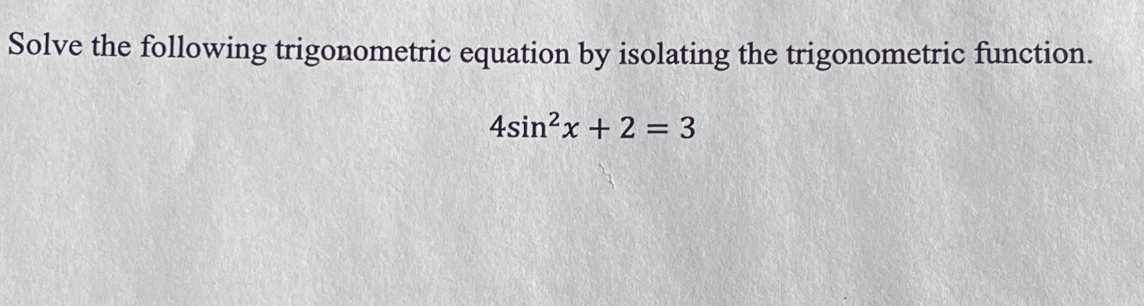 Solved Solve the following trigonometric equation by | Chegg.com