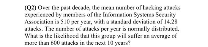 Solved (Q2) Over the past decade, the mean number of hacking | Chegg.com