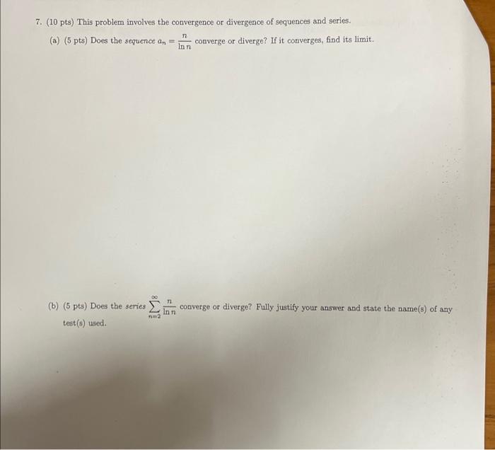 Solved 7 10 Pts This Problem Involves The Convergence Or 9591