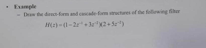 Solved Example - Draw the direct-form and cascade-form | Chegg.com