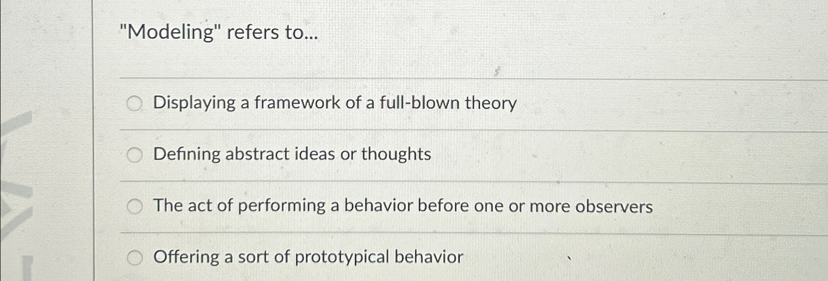 Solved "Modeling" refers to...Displaying a framework of a | Chegg.com
