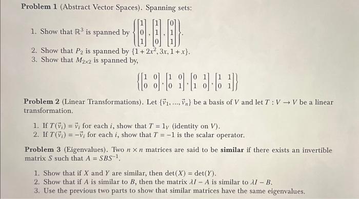 Solved Problem 1 (Abstract Vector Spaces). Spanning sets: 1. | Chegg.com Solved Problem 1 (Abstract Vector Spaces). Spanning sets: 1. | Chegg.com