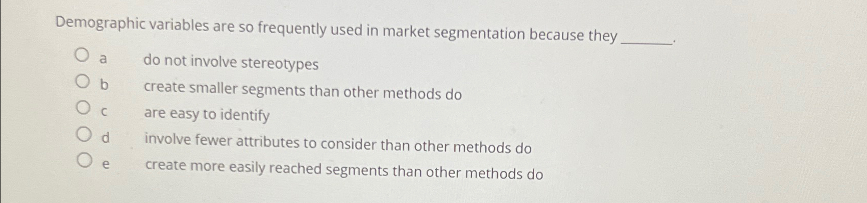 Solved Demographic variables are so frequently used in | Chegg.com