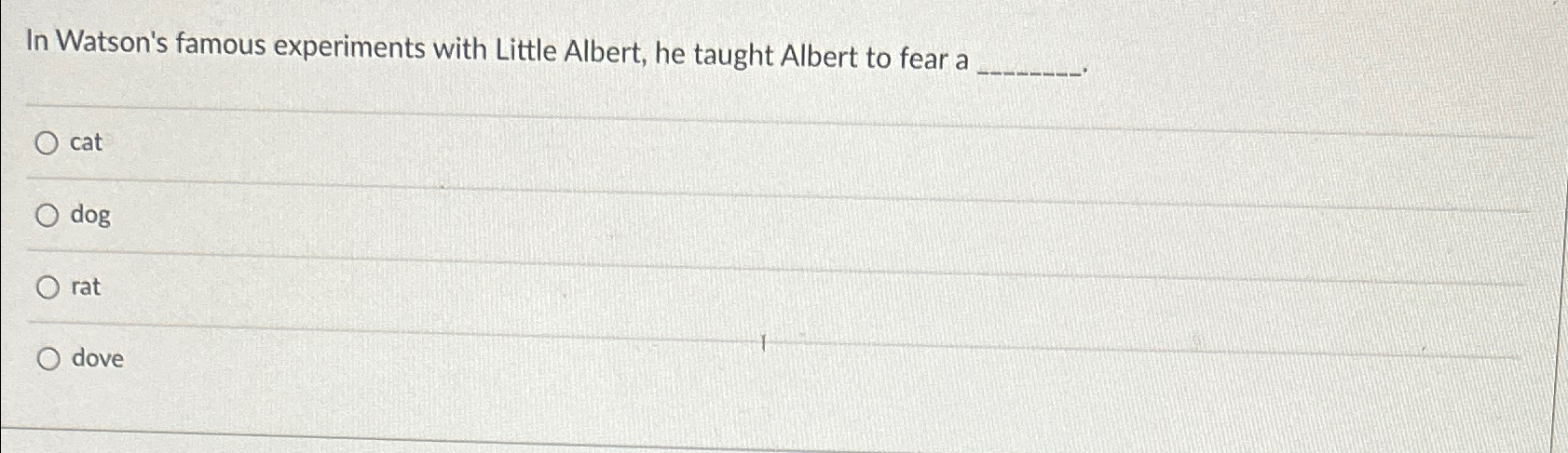Solved In Watson's famous experiments with Little Albert, he | Chegg.com