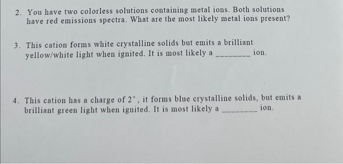 Solved 2. You have two colorless solutions containing metal | Chegg.com