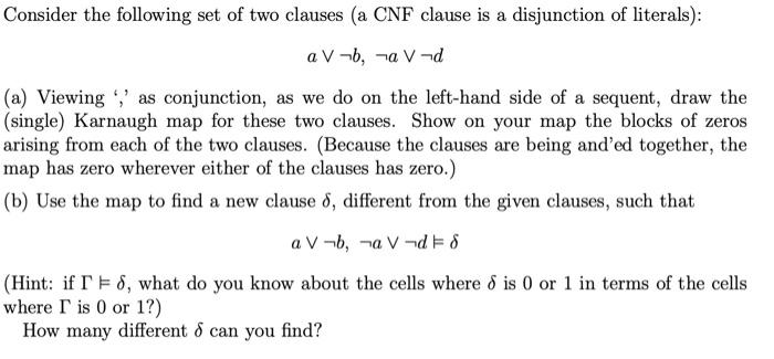 Solved Consider the following set of two clauses a CNF | Chegg.com