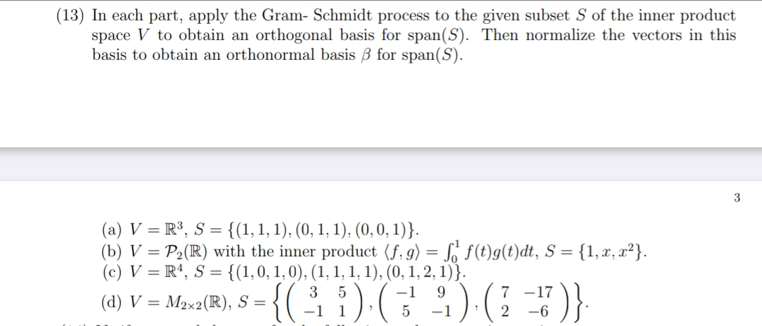Solved (13) ﻿In each part, apply the Gram- ﻿Schmidt process | Chegg.com