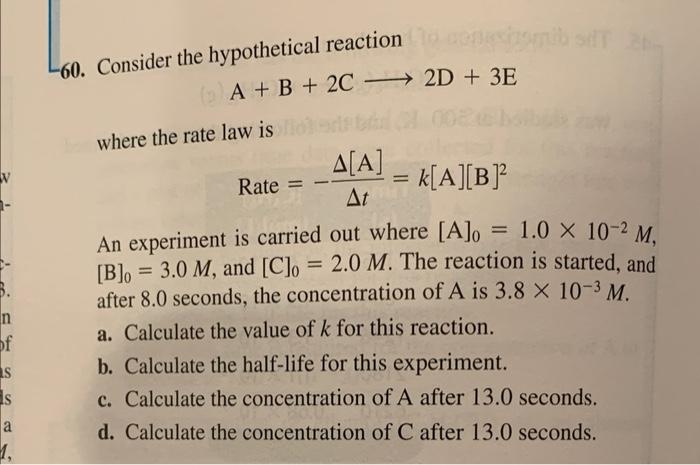 Solved 60. Consider the hypothetical reaction A+B+2C 2D+3E | Chegg.com