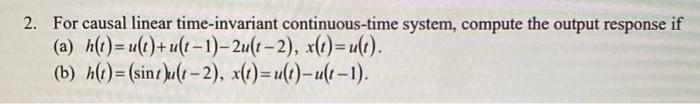 Solved 2. For causal linear time-invariant continuous-time | Chegg.com