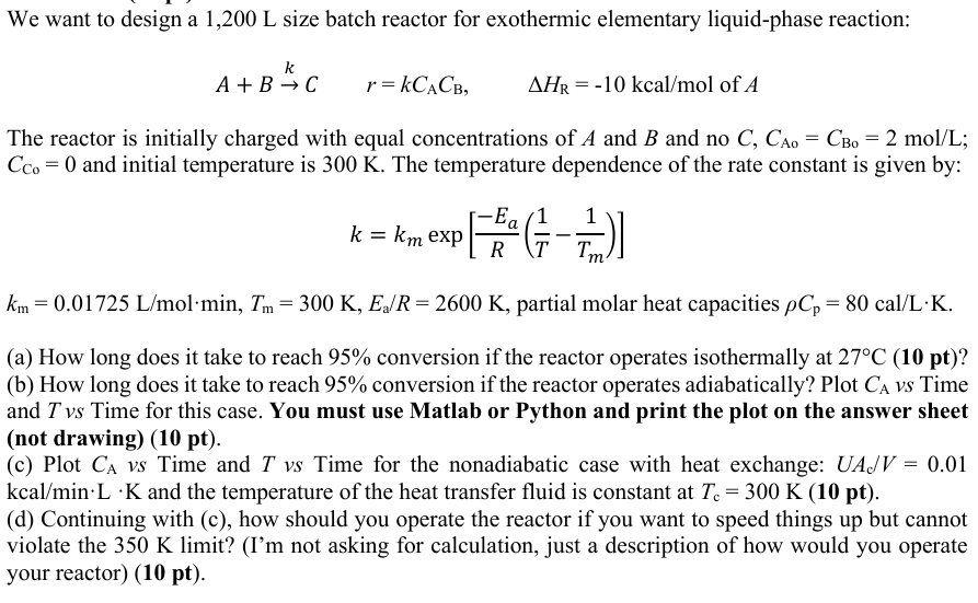 Solved We want to design a 1,200L ﻿size batch reactor for | Chegg.com