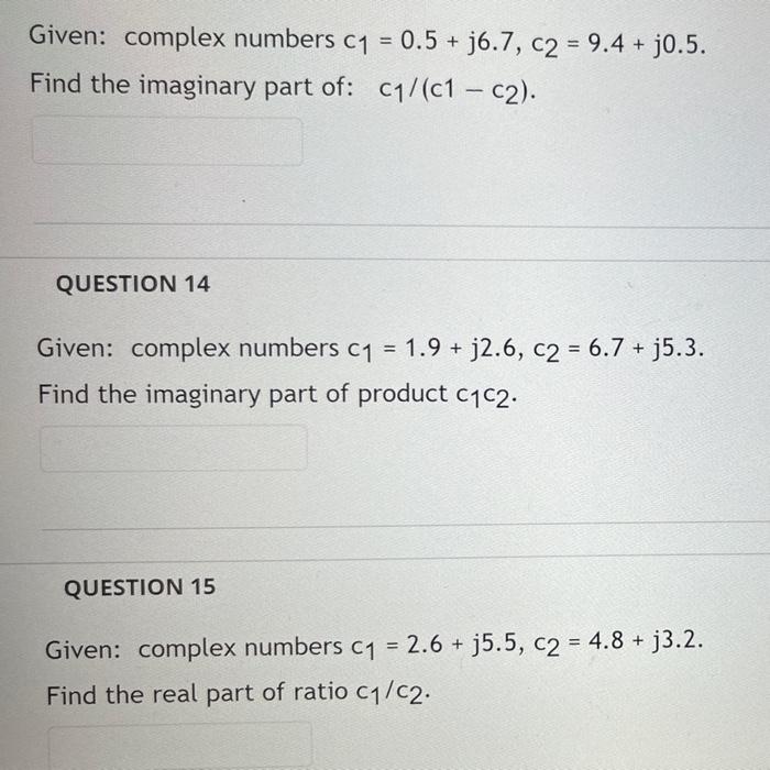 Solved Given: complex numbers c1=0.5+j6.7,c2=9.4+j0.5. Find | Chegg.com