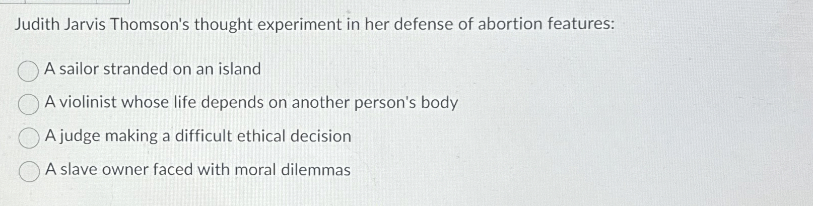 Solved Judith Jarvis Thomson's thought experiment in her | Chegg.com