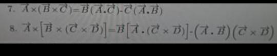 Solved 7. AX(BXC)=B (AC)-T(A.B) 2x[Bx( CB)]=> | Chegg.com
