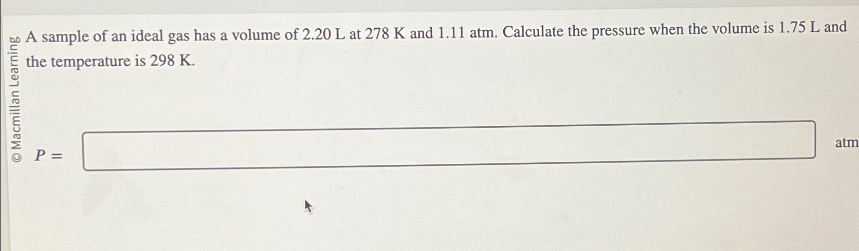 Solved A sample of an ideal gas has a volume of 2.20L ﻿at | Chegg.com